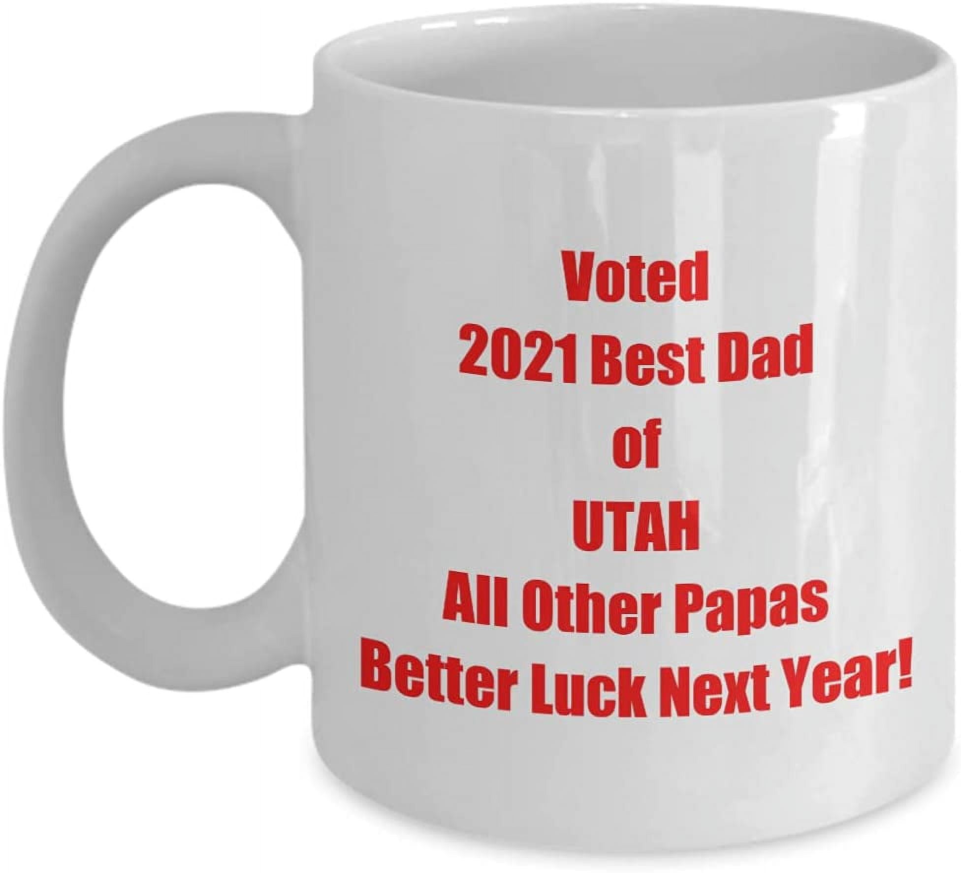 Father’s Day Coffee Mug Voted 2021 Best Dad of UTAH All Other Papas ...