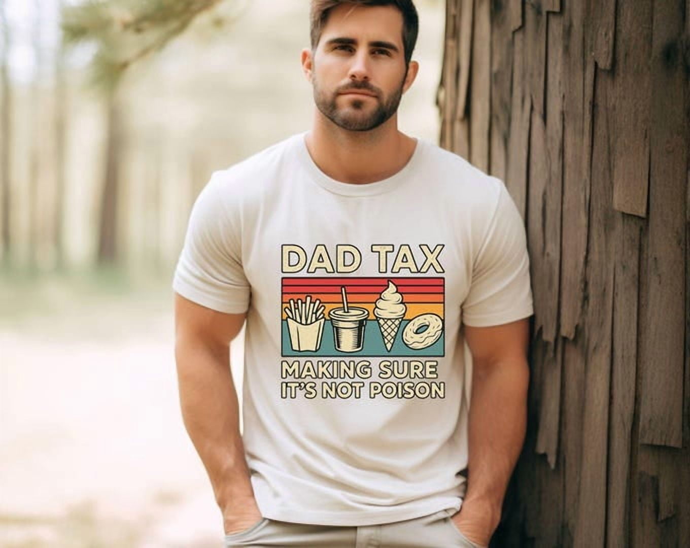 Father's Day Dad Tax T-shirt, Daddy Dad Tax Definition Men's Tee Shirt ...