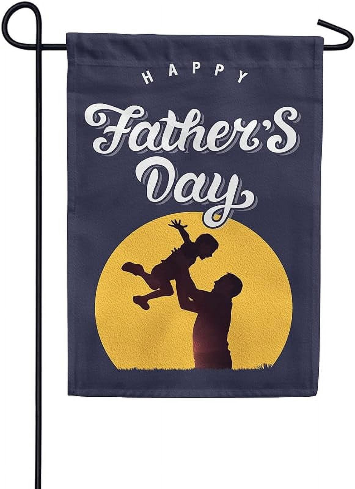 Father's Day Garden Flag - 12.5 x 18 Inches - Happy Father's Day I Love ...
