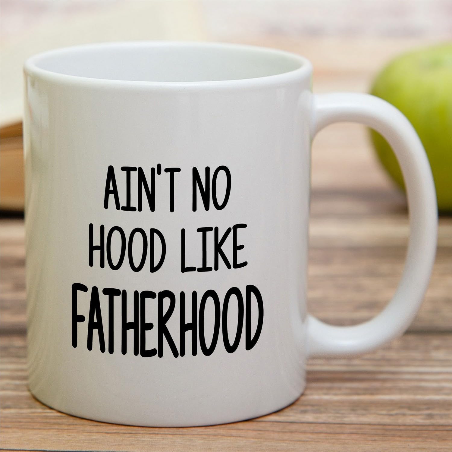 Father's Day Mug ,Ain't No Hood Like Fatherhood For Dad, Father ...