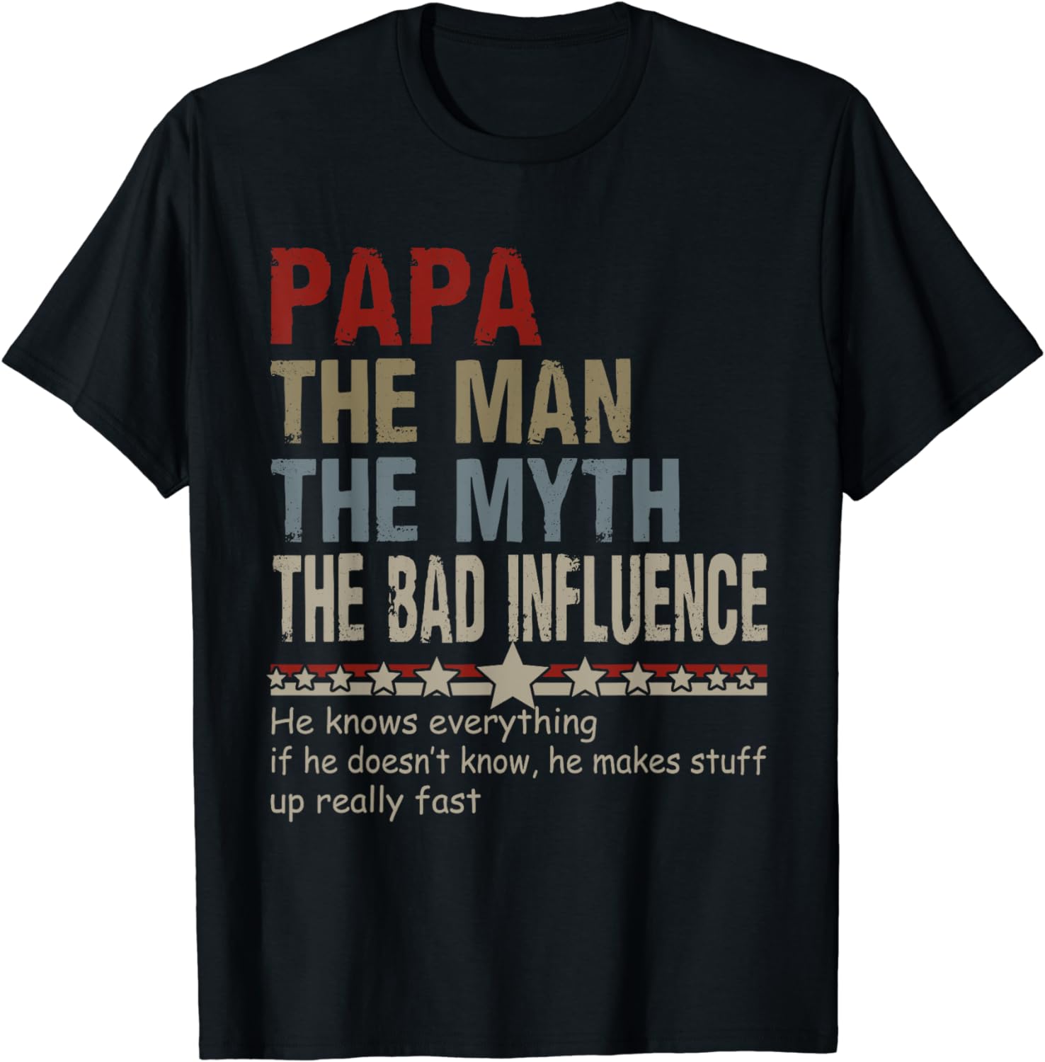 Father's Day Papa The Man The Myth The Bad Influence Vintage T-Shirt ...