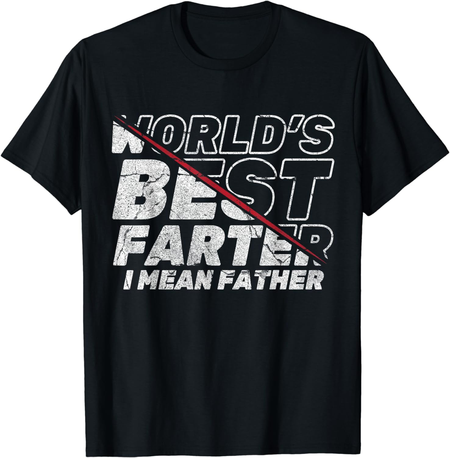 Father's Day Retro Dad World's Best Farter I Mean Father T-Shirt ...