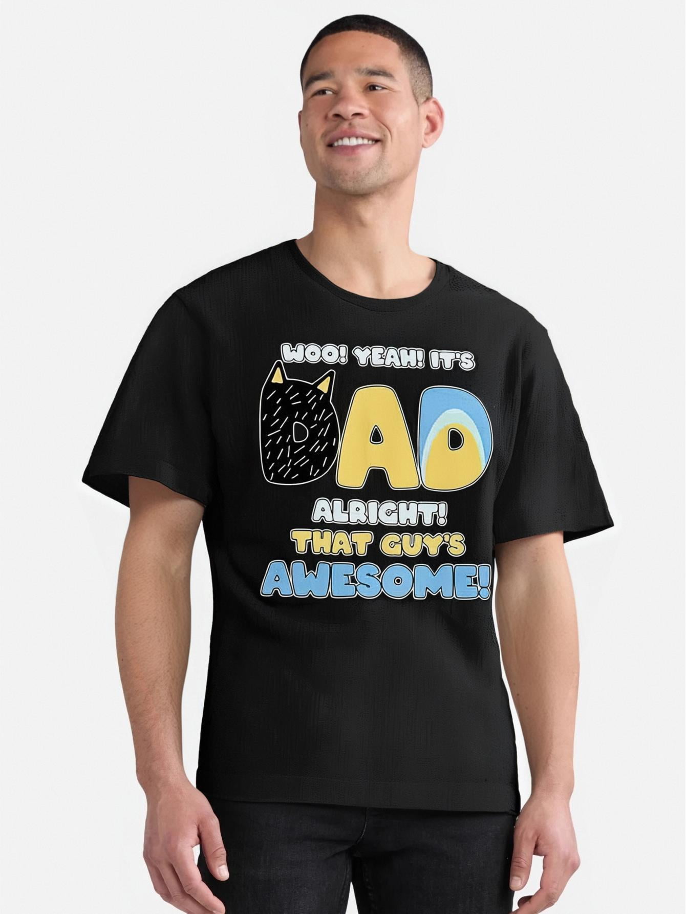 Father's Day Woops Yes, Its Dad OK, Guys Awesome Premium T-shirt 229133 ...