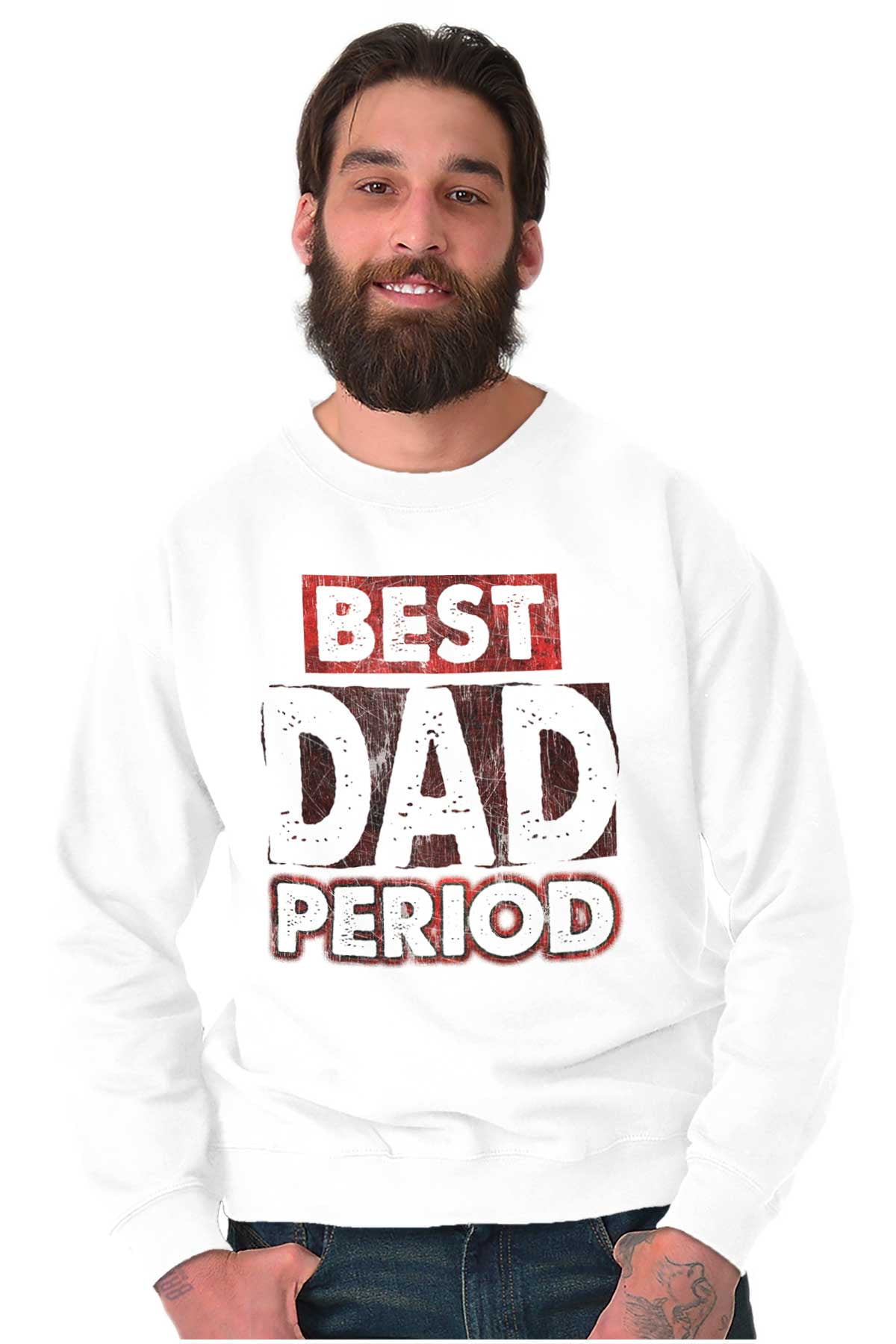 Father's Day Worlds Best Dad Period Men Big & Tall Sweatshirt Brisco ...