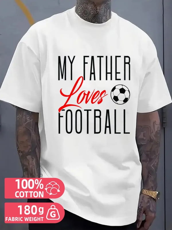 Father's Love Football men's white 180G 100% Cotton perfect for summer ...