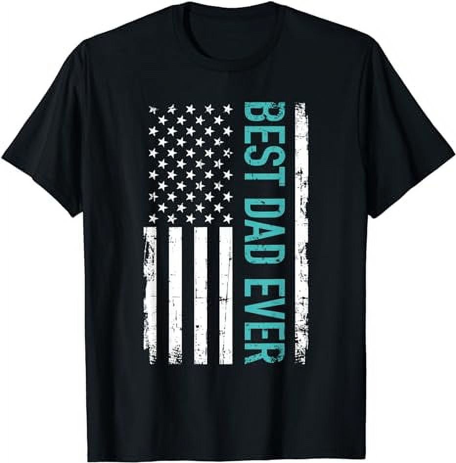 Father's day Best dad ever with US american flag Short Sleeve T-Shirt ...