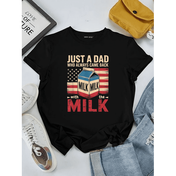 Fatherhood A Dad Who Always Came Back With Milk Joke up to Size 5XL ...