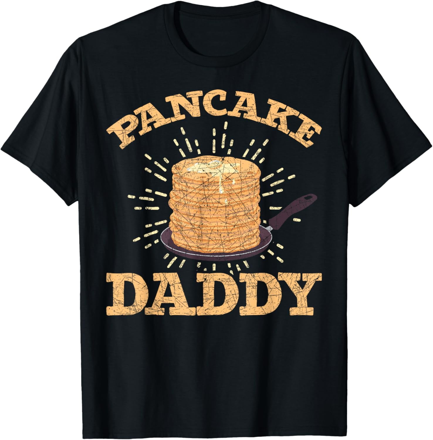 Fathers Day Pancake Daddy Pancake Chef Dad Foodie Pancake T-Shirt ...