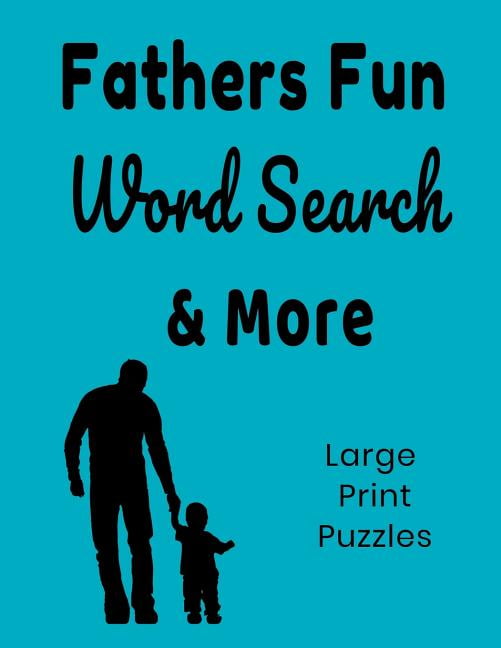 Fathers Fun Word Search & More: Large Print Word Search, Word Scrambles ...