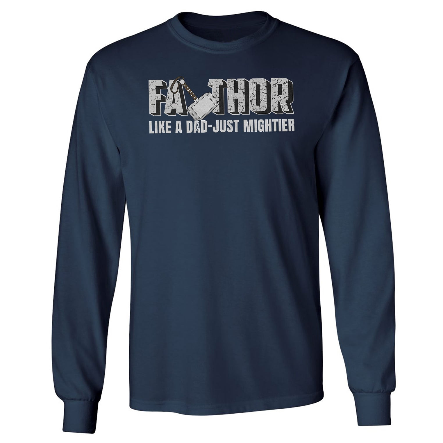 Fathor Like a Dad Just Mightier - Fathers Day Gift Long Sleeve T-Shirt ...