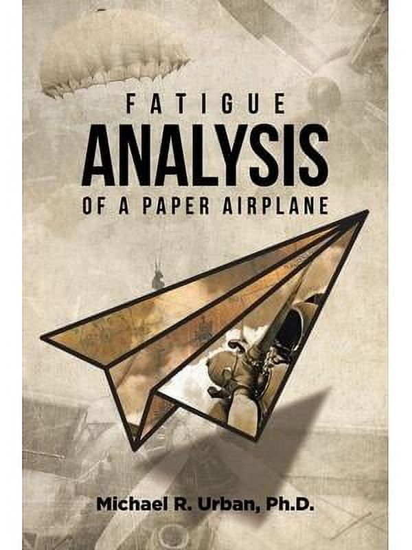 Fatigue Analysis of a Paper Airplane - Walmart.com