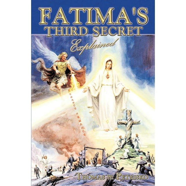 Fatima's Third Secret Explained (Paperback) - Walmart.com