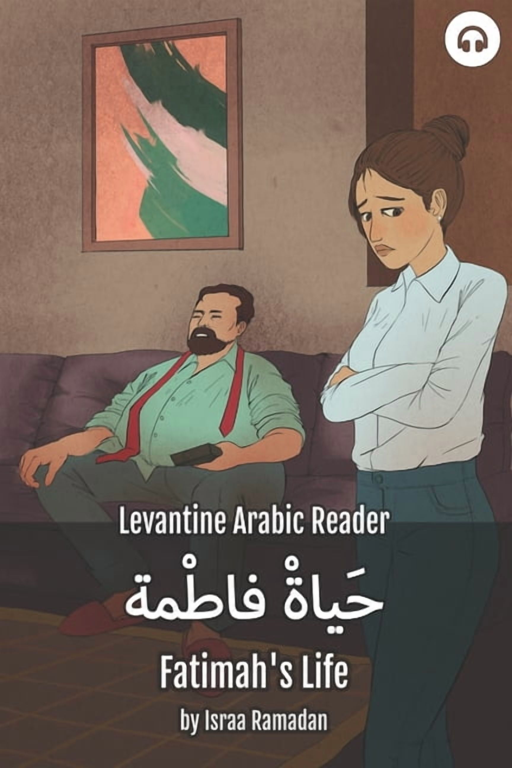 Fatimah's Life: Levantine Arabic Reader (Palestinian Arabic) - Walmart.com