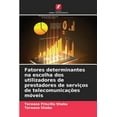 Fatores determinantes na escolha dos utilizadores de prestadores de ...