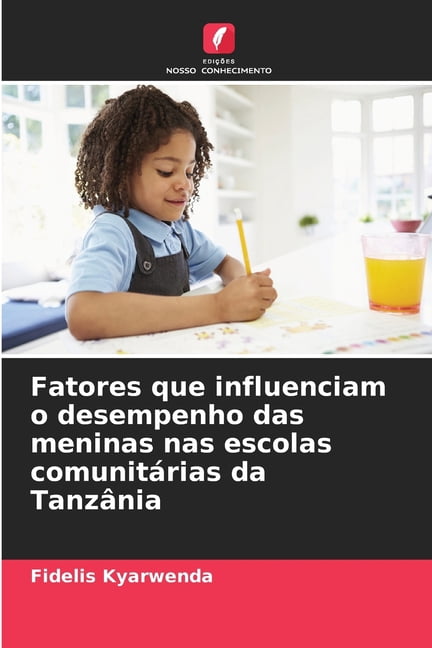 Fatores que influenciam o desempenho das meninas nas escolas comunitÃ ...