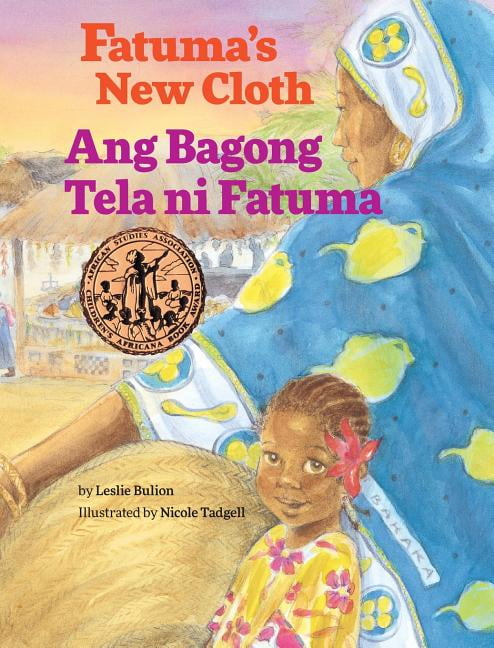 Fatuma's New Cloth / Ang Bagong Tela ni Fatuma: Babl Children's Books ...