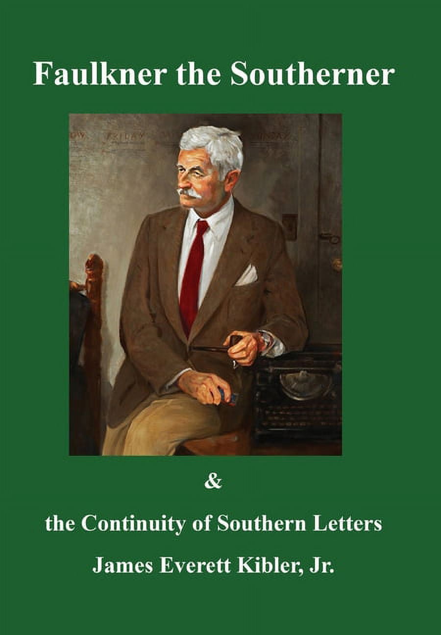 Faulkner the Southerner and the Continuity of Southern Letters ...