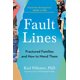 Fault Lines : Fractured Families and How to Mend Them (Paperback ...