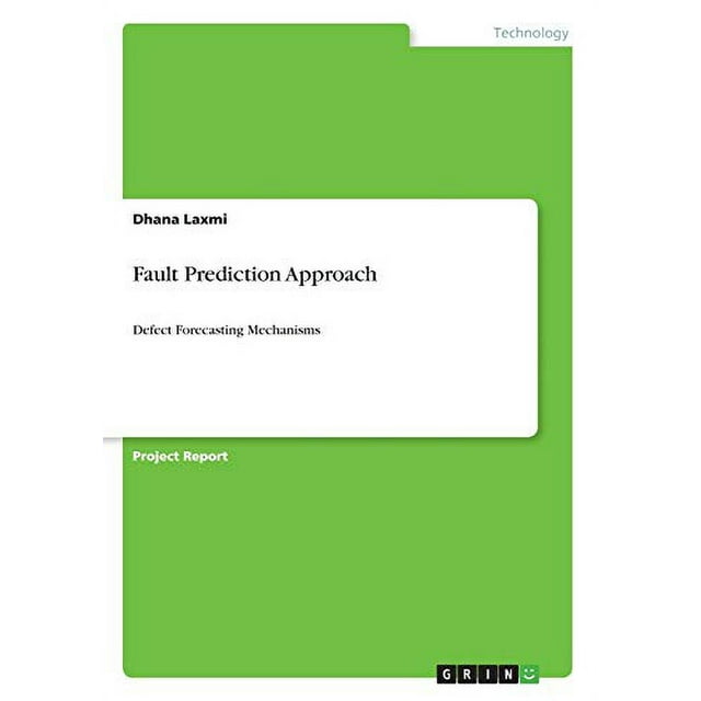 Fault Prediction Approach: Defect Forecasting Mechanisms - Walmart.com Fault Prediction Approach: Defect Forecasting Mechanisms - Walmart.com