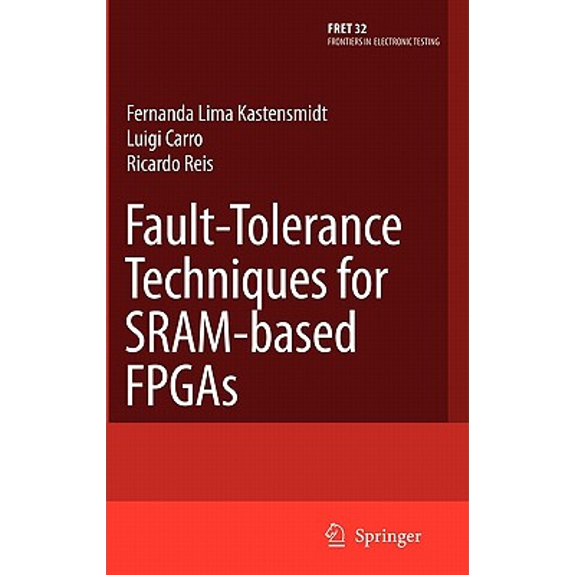 Pre-Owned Fault-Tolerance Techniques for Sram-Based FPGAs (Hardcover 9780387310688) by Fernanda ...