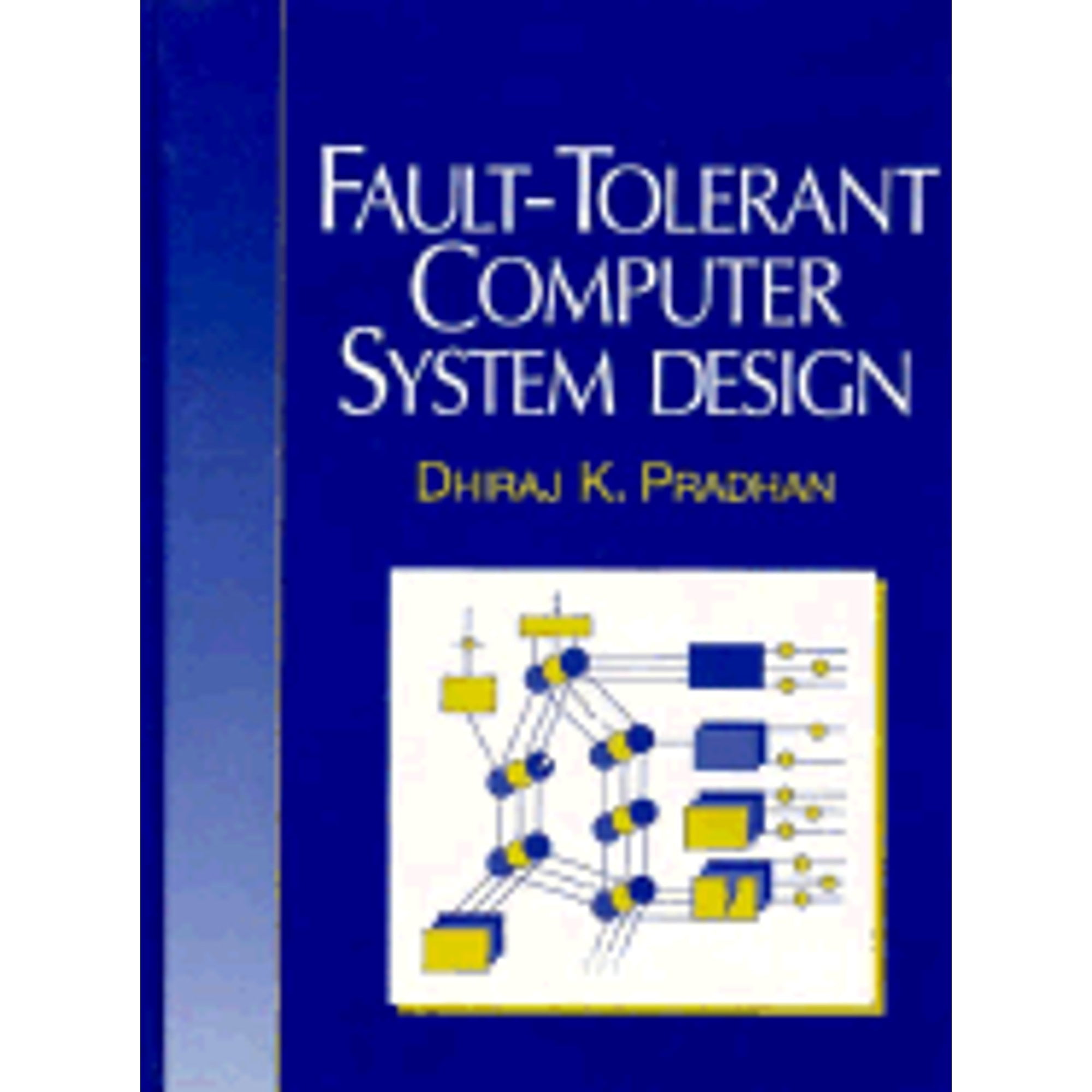 Pre-Owned Fault-Tolerant Computer System Design (Hardcover) 0130578878 9780130578877 - Walmart.com