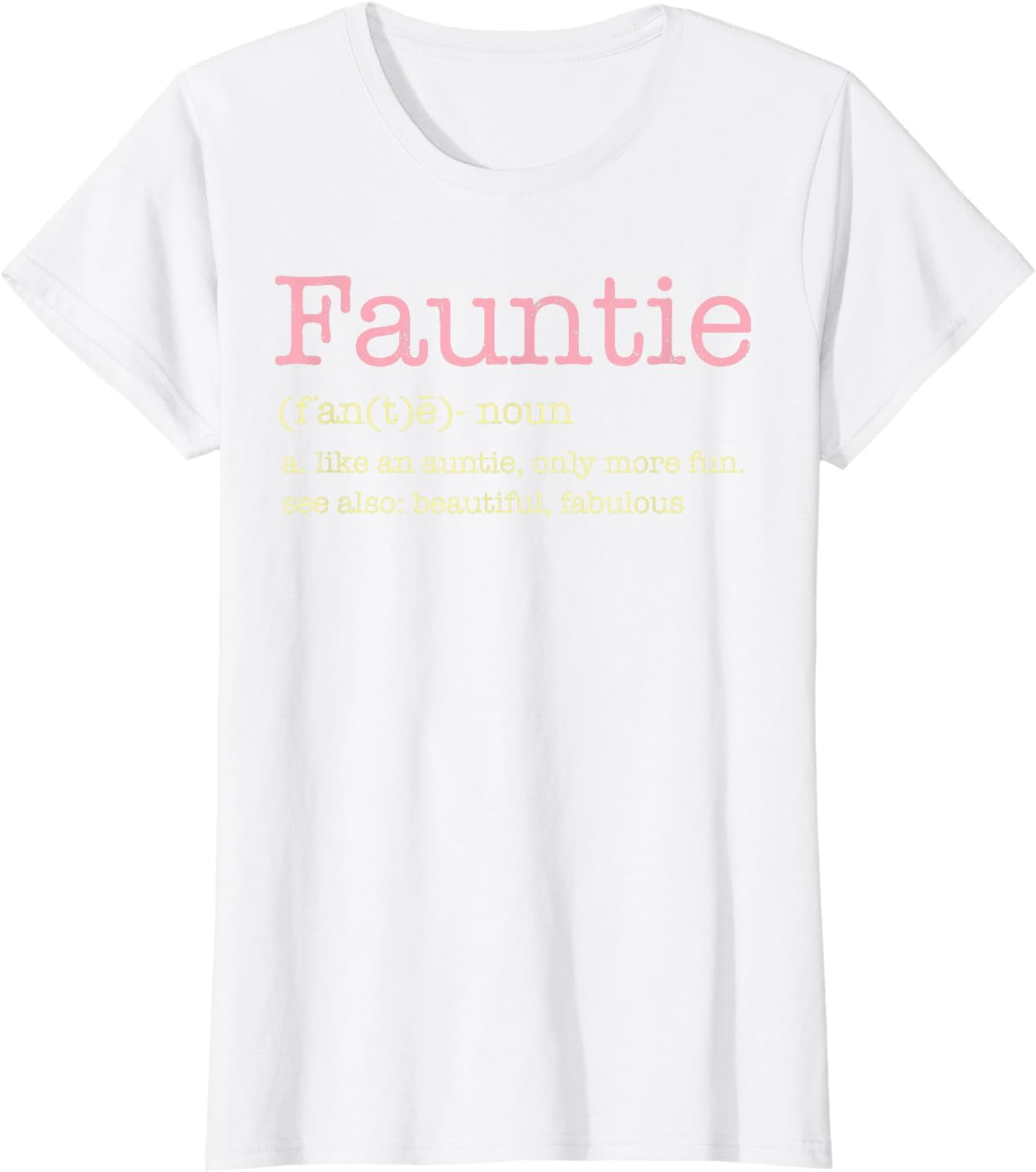Fauntie Only For Fun Aunts and funcles T-Shirt - Walmart.com