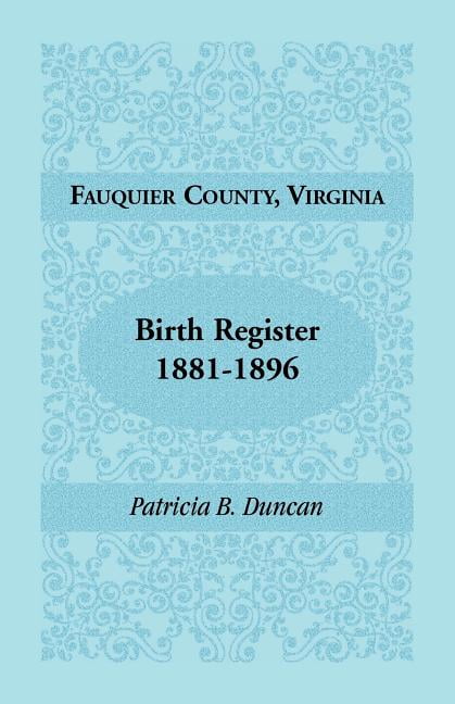 Fauquier County, Virginia, Birth Register, 1881-1896 - Walmart.com