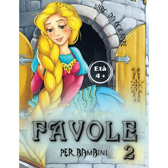 Favole per Bambini 2 Età 4+ Libro da Colorare : Fiabe per bambini, fino ...