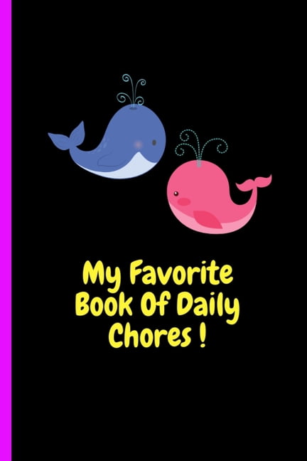 My Favorite Book Of Daily Chores !: Daily, Weekly House Chore Chart For ...