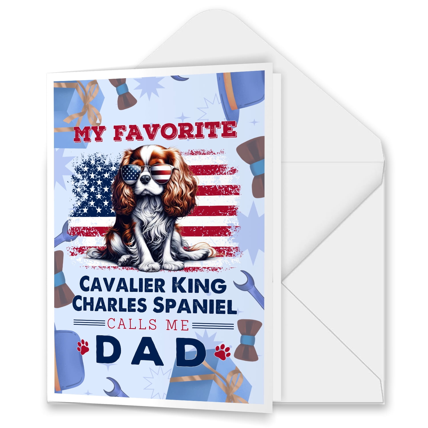 My Favorite Cavalier King Charles Spaniel Calls Me Dad. Happy Father's ...
