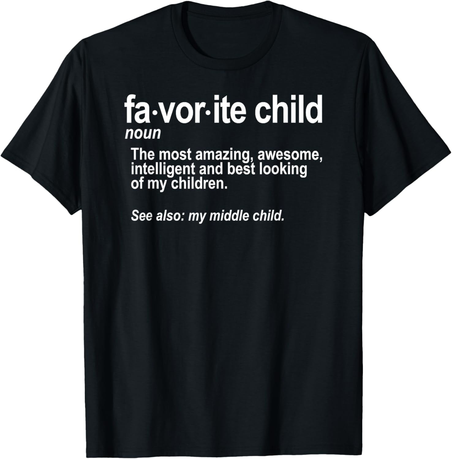 Favorite Child Definition Funny Noun The Most Amazing Awesome ...