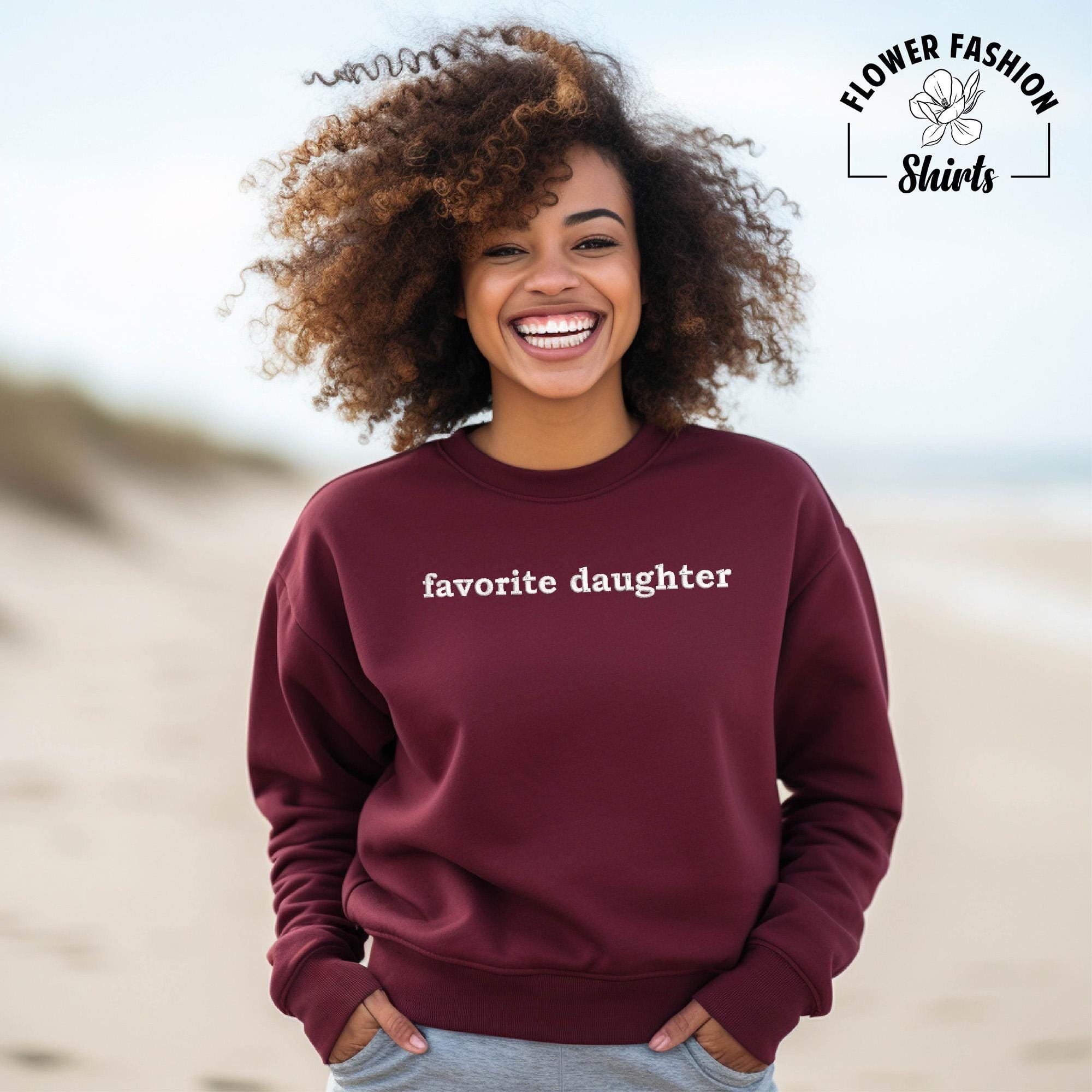 Favorite Daughter Embroidered Sweatshirt,Funny Daughter Sweatshirt ...