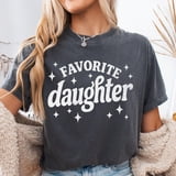 Favorite Daughter Shirt Funny Daughter Tee Daughter Birthday Gift Dads ...