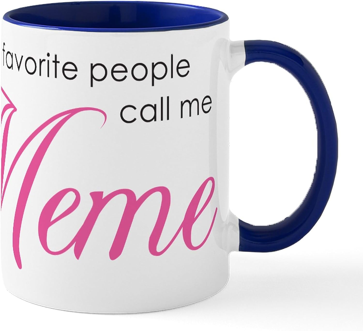 Favorite People Call Me Meme Mug 11 oz (325 ml) Ceramic Coffee Mug ...