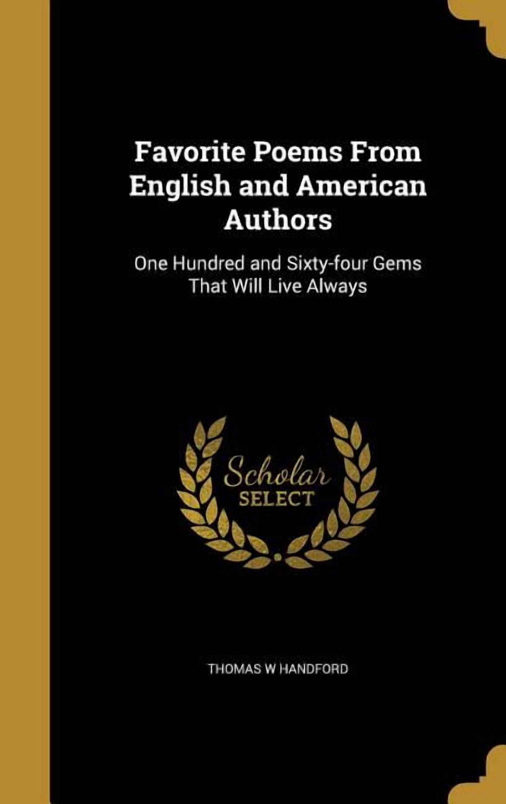 Favorite Poems From English and American Authors: One Hundred and Sixty ...