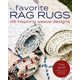 Favorite Rag Rugs : 45 Inspiring Weave Designs (Paperback) - Walmart.com
