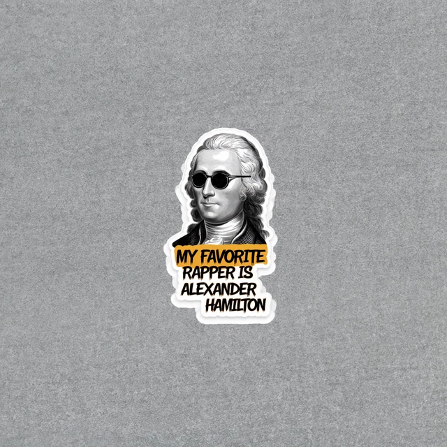 My Favorite Rapper Is Alexander Hamilton History Stickerphone Decal ...