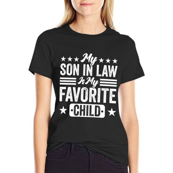 Favorite Son-In-Law Women’s Short Sleeve Cotton T-Shirt HD Graphic ...