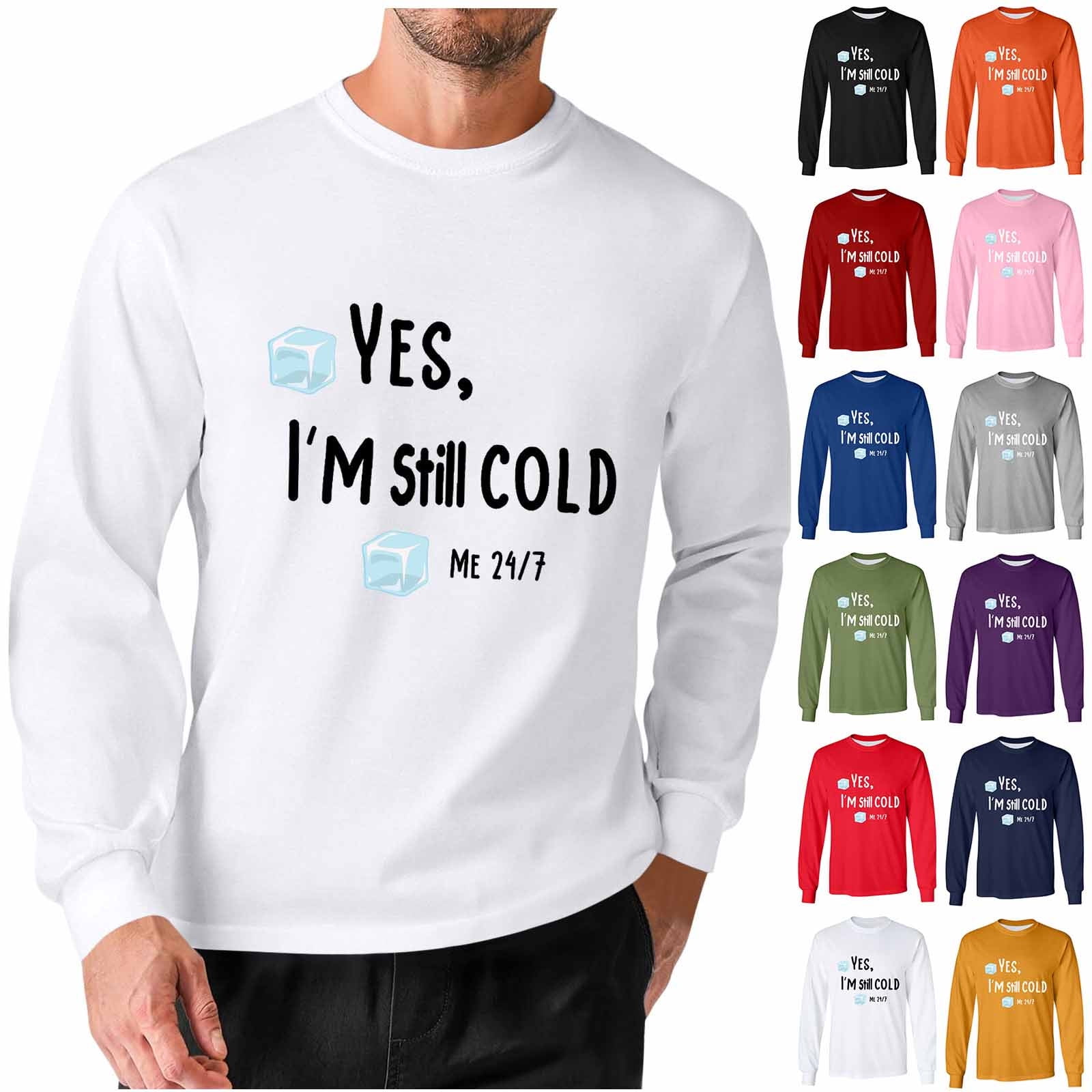 Feancey Big and Tall T Shirts for Men Yes I'm Still Cold Print Graphic ...