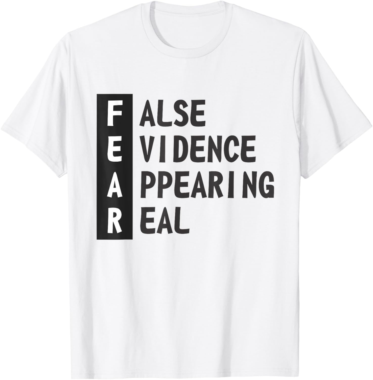 Fear False Evidence Appearing Real Inspirational Faith Jesus T-Shirt ...