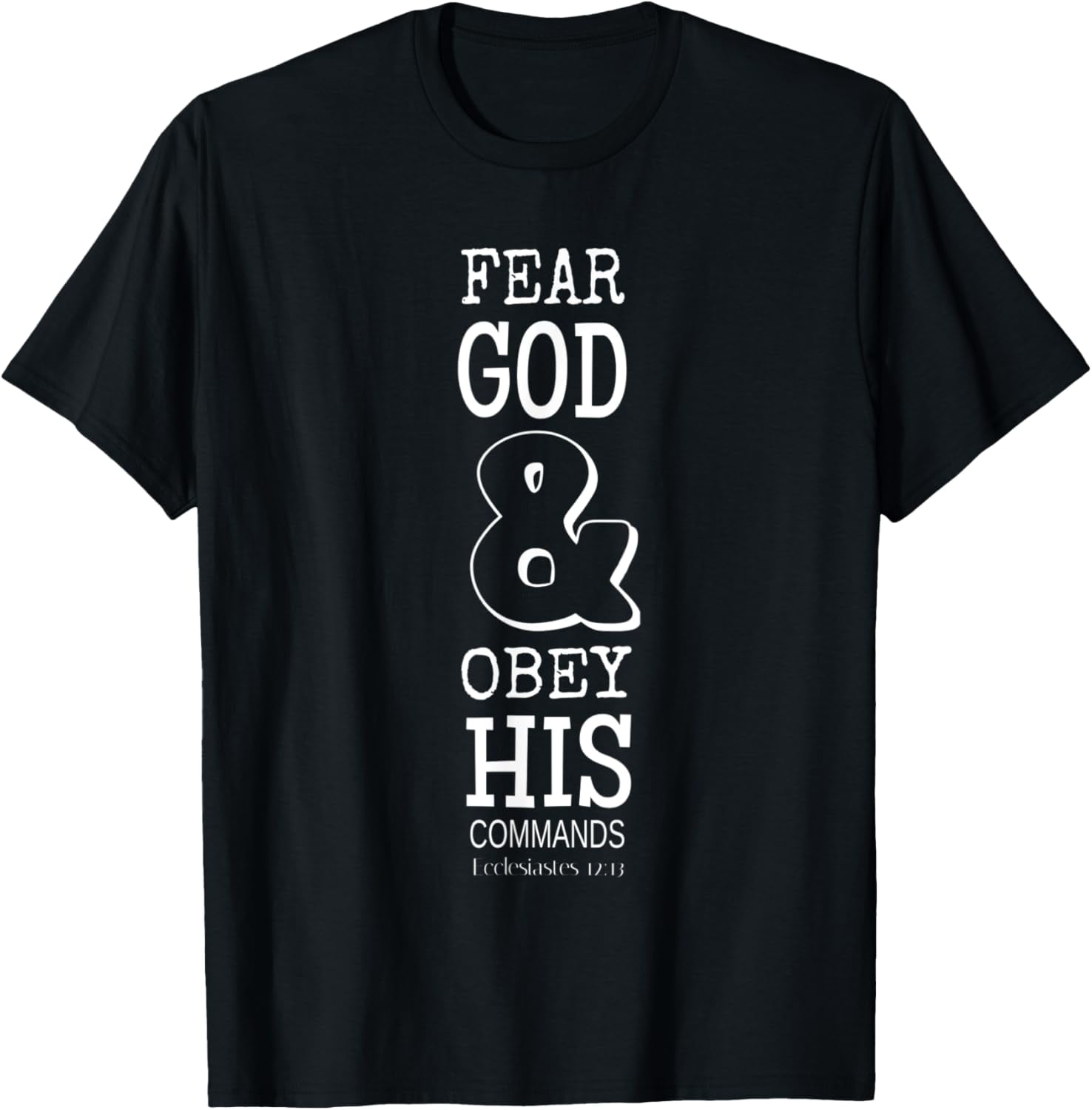 Fear God & Obey His Commands Christian T-Shirt - Walmart.com