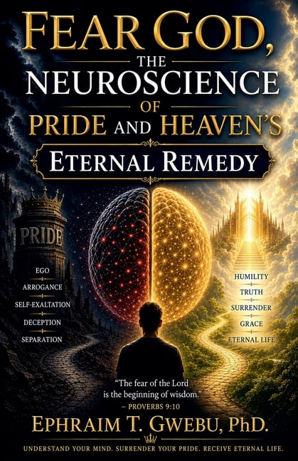 Fear God: The Neuroscience of Pride and Heaven's Eternal Remedy ...