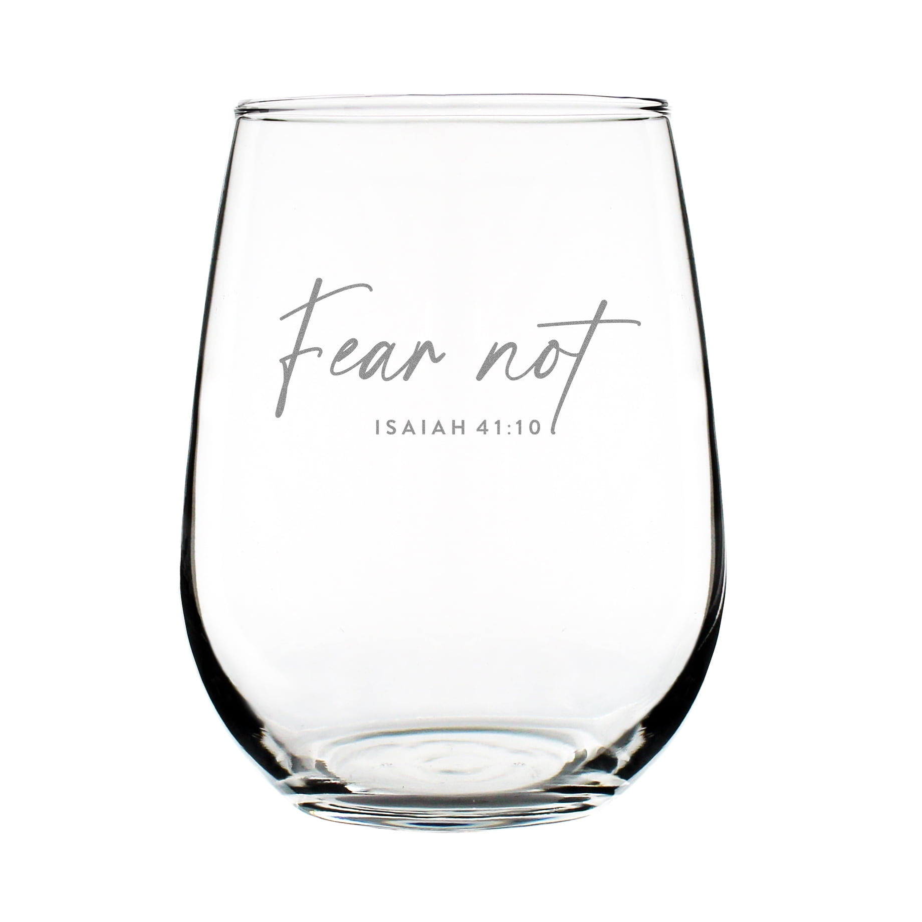 Fear Not Isaiah 41:10 Quote , Hand Engraved 17oz Stemless Wine Glass ...