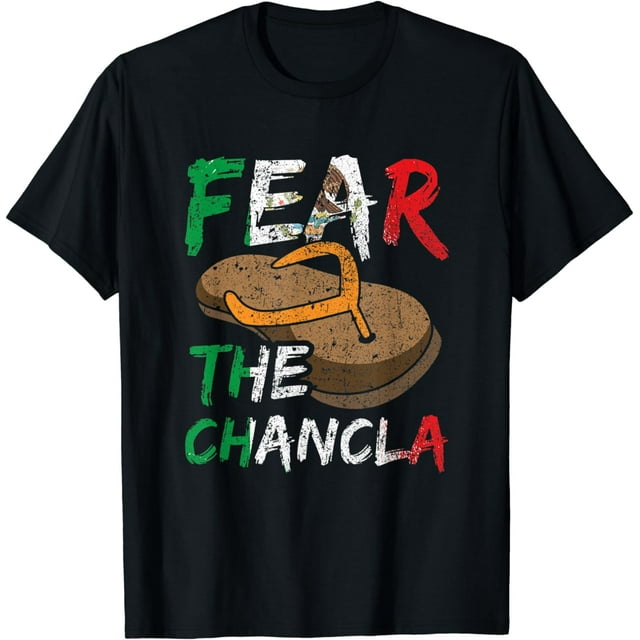 Fear The Chancla Mexican Flag Cinco De Mayo 5th Of May T-Shirt ...