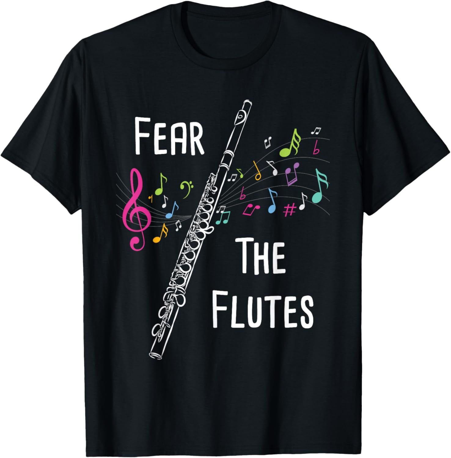 Fear The Flutes - Flute Player Flutist Marching Band Music T-Shirt men ...