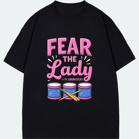 Fear The Lady With The Drumsticks Black T Shirt For Women And Girls ...
