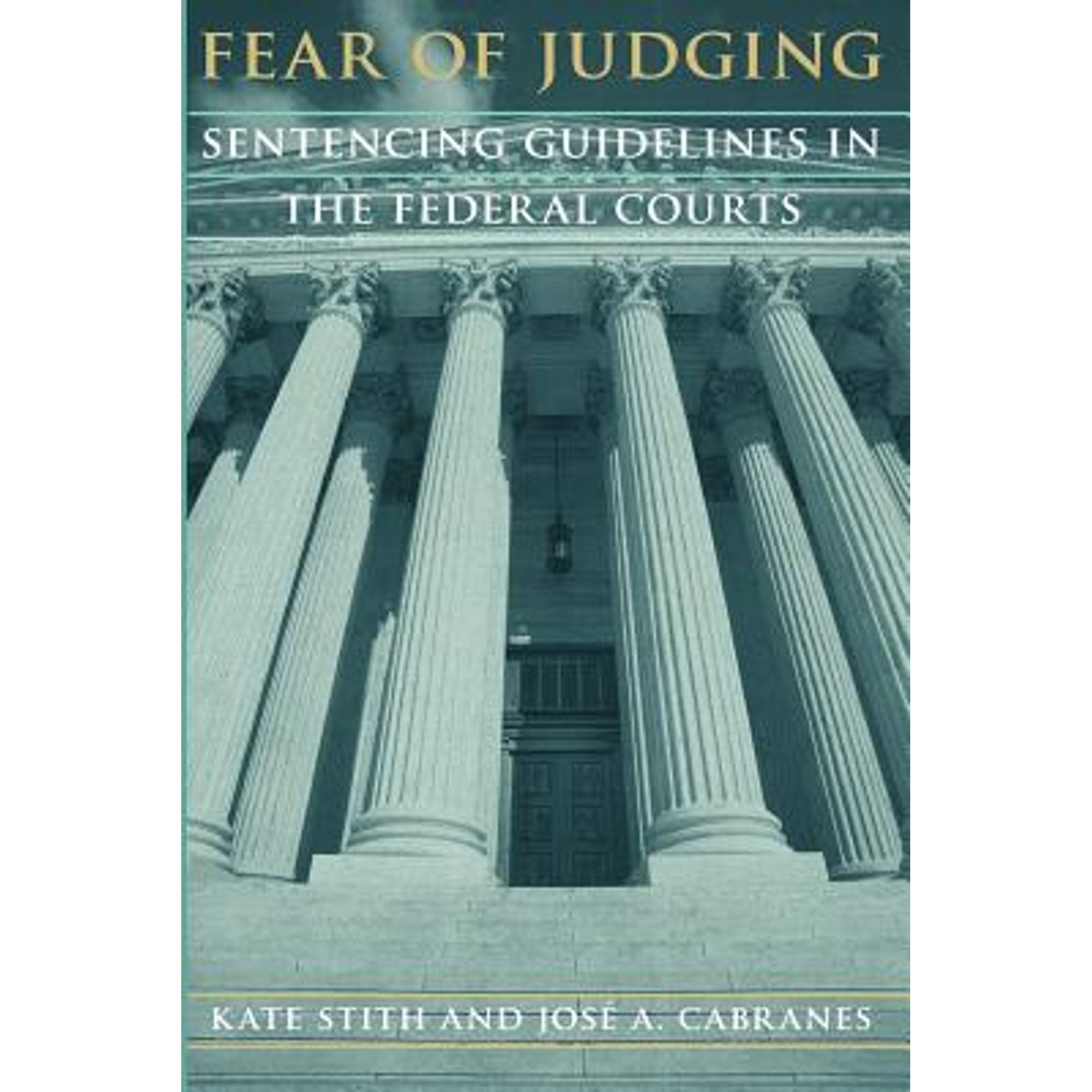 Pre-Owned Fear of Judging: Sentencing Guidelines in the Federal Courts ...