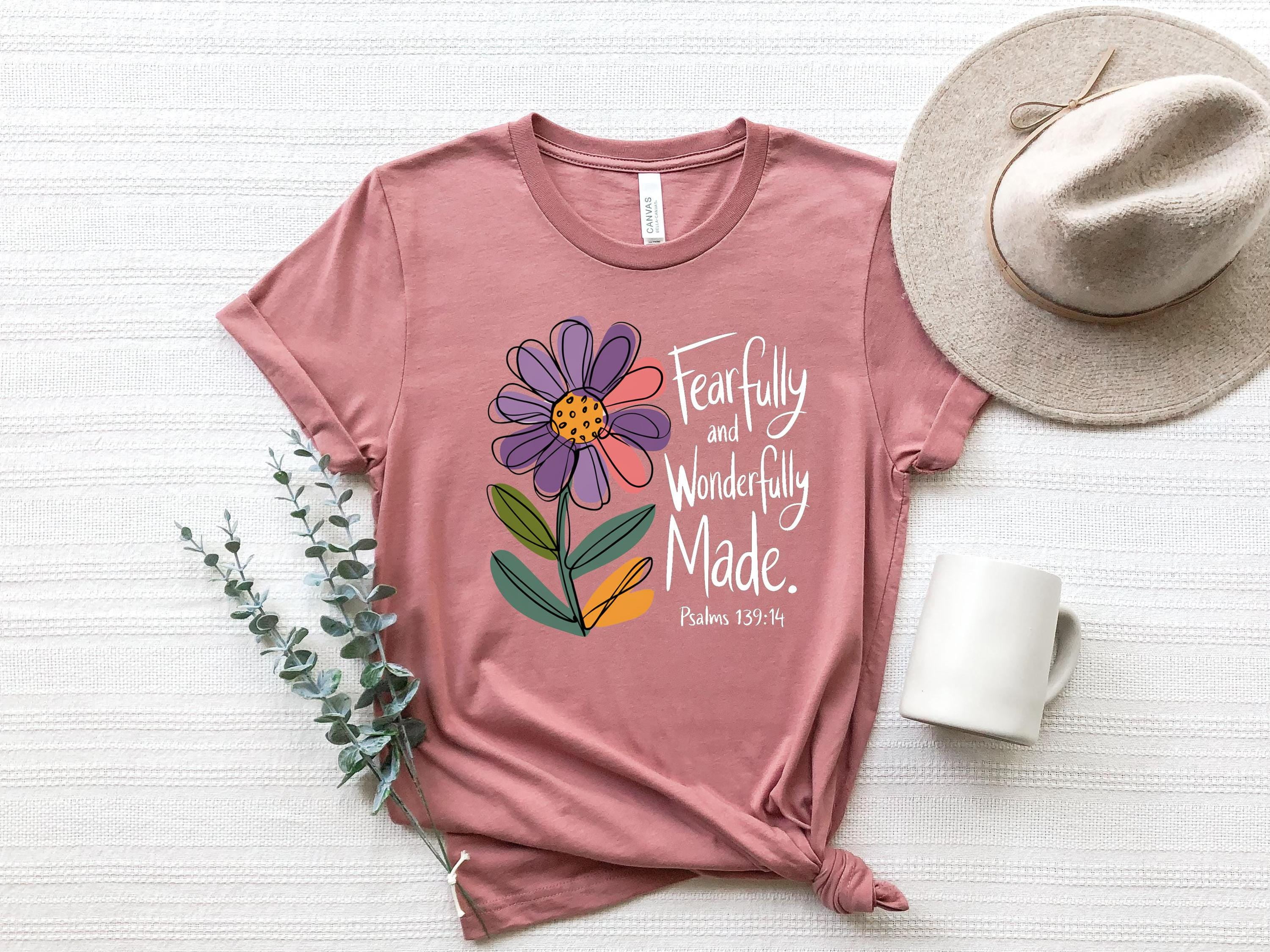 Fearfully And Wonderfully Made, Bible Verse Shirt, Christian Womens ...