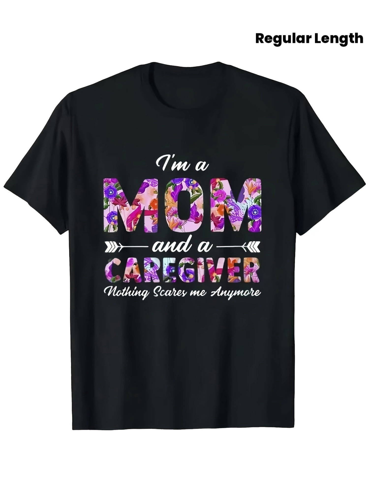 Fearless Mom Caregiver T-Shirt, Nothing Scares Me Anymore Sarcastic ...