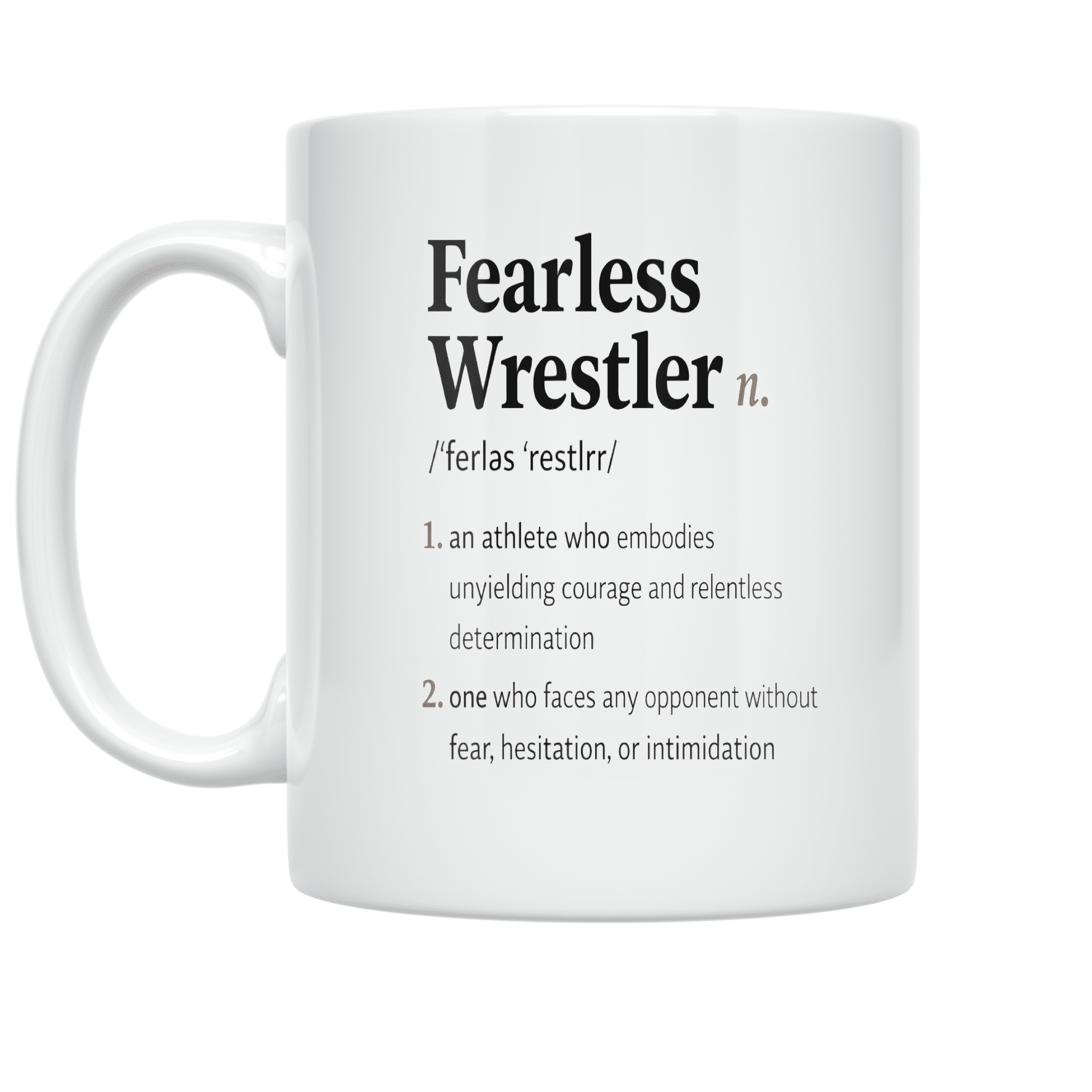Fearless Wrestler Definition Art - Athlete - 11 oz Ceramic Coffee Mug ...